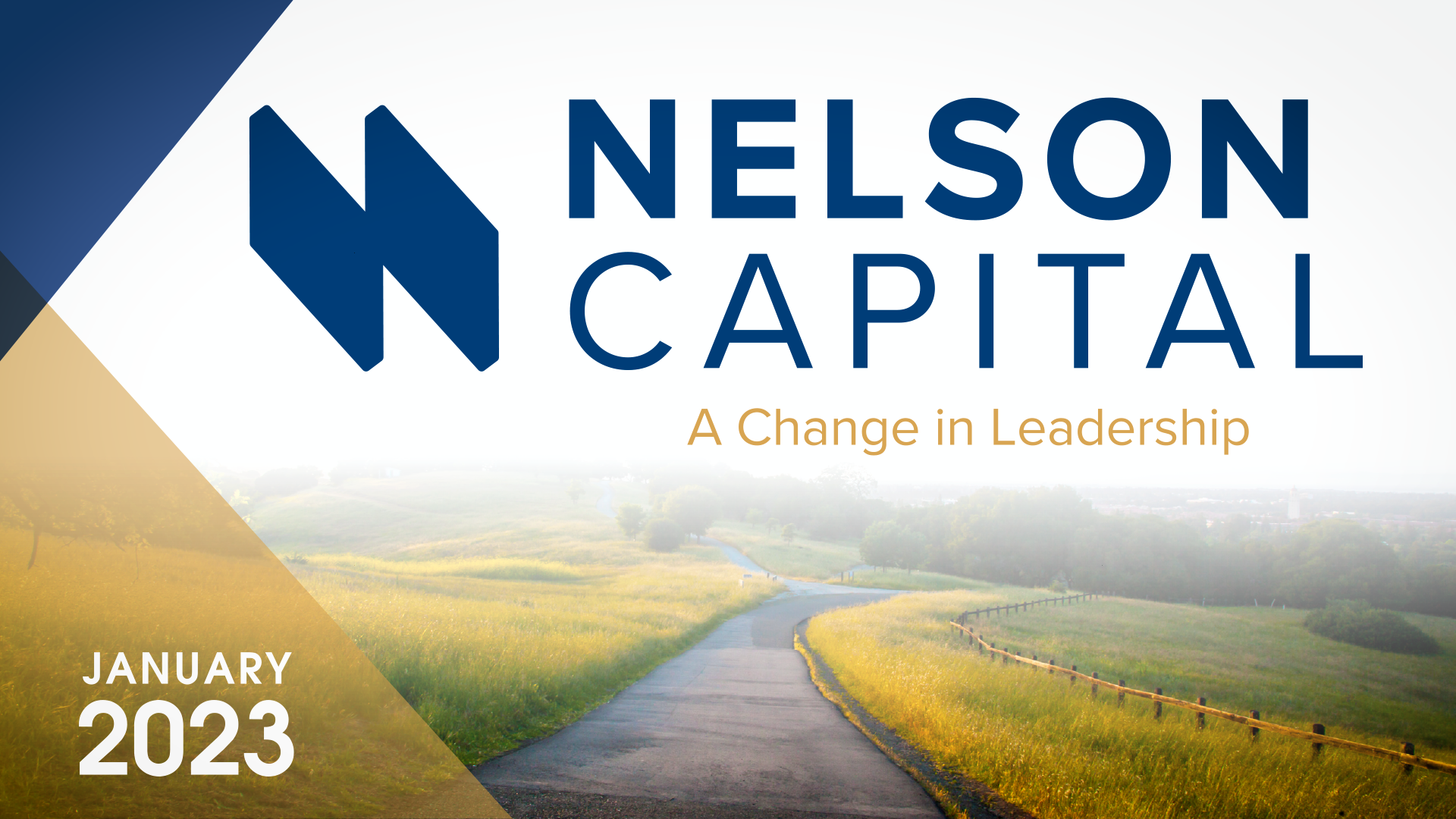 A Change in Leadership Presentation - Nelson Capital Management