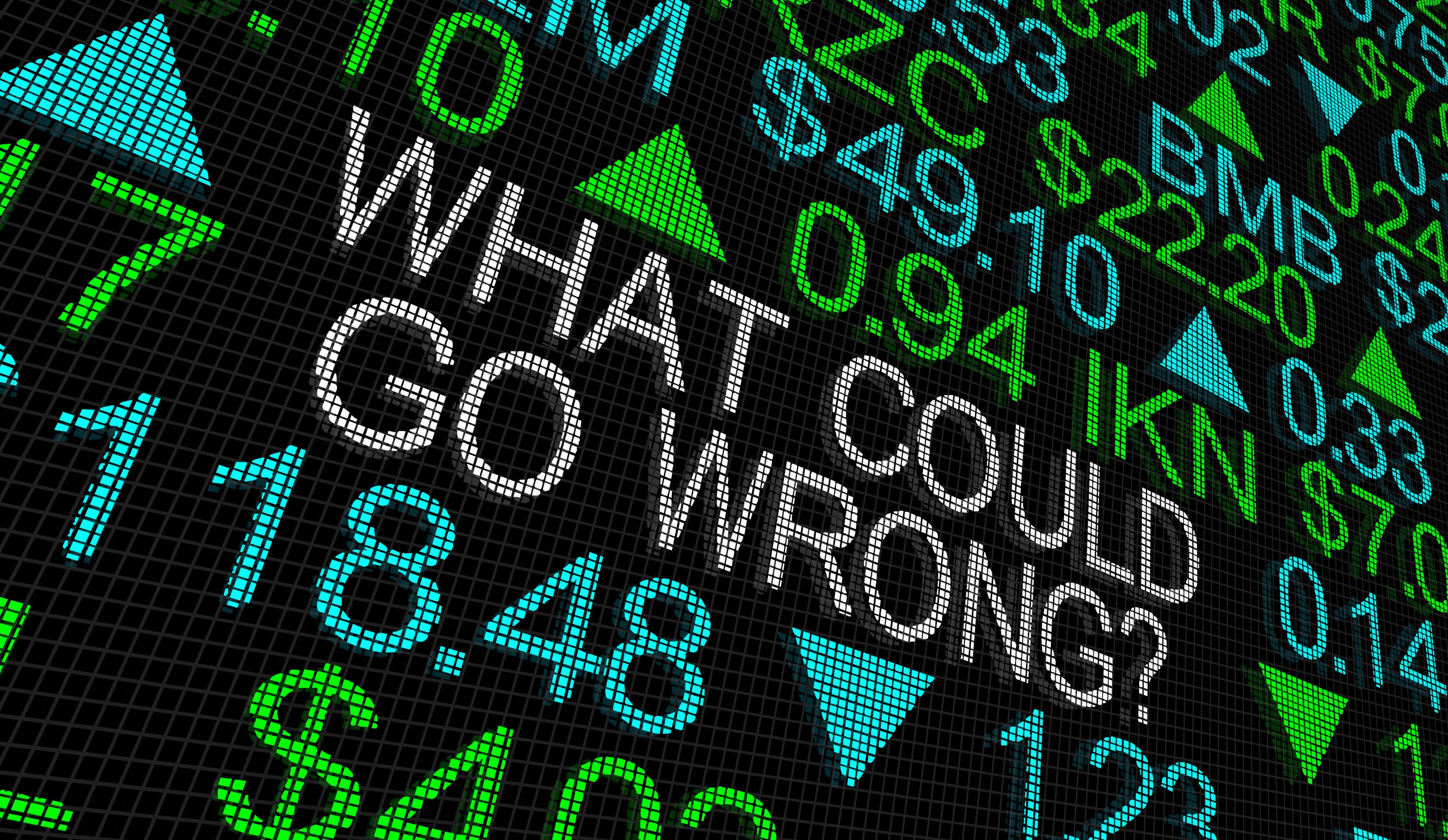 What Could Go Wrong? - Nelson Capital Management